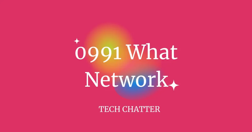 0991 What Network: Discover the Mobile Network Code